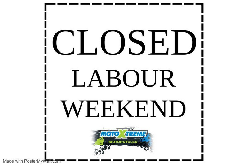 Closed Labour Weekend | MotoXtreme Motorcycles